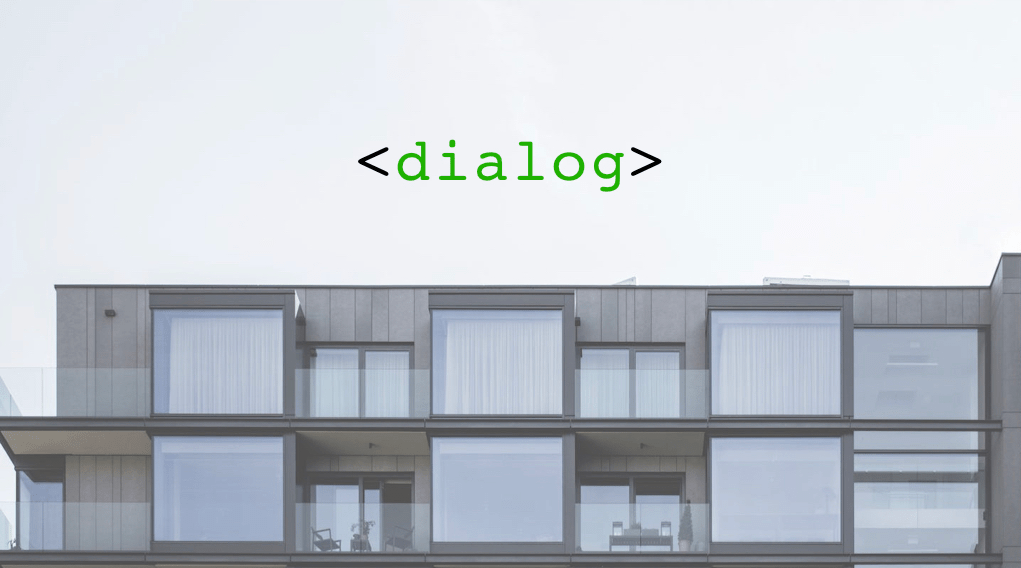 The dialog element: The way to create tomorrow’s modal windows ...