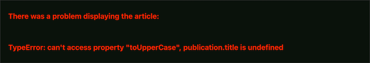 Handling Javascript Errors In React With Error Boundaries Logrocket Blog