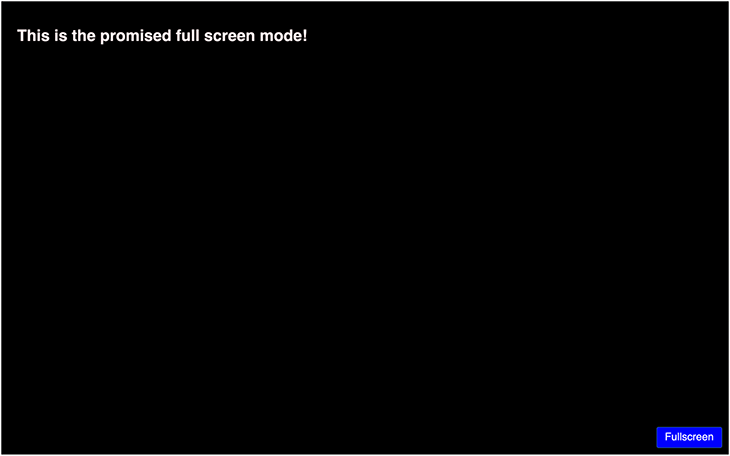 Experimenting With The Fullscreen Api Logrocket Blog