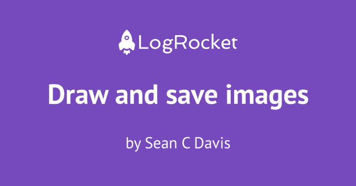 Creating and saving images with node-canvas - LogRocket Blog