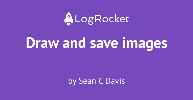 Creating and saving images with node-canvas - LogRocket Blog