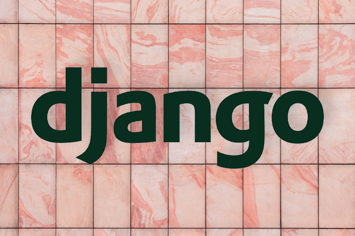 What's new in Django v4.0 - LogRocket Blog