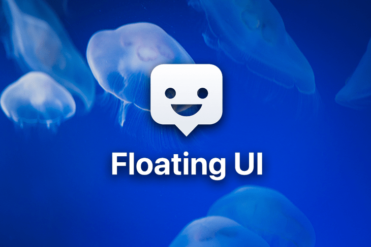 Getting started with Floating UI - LogRocket Blog
