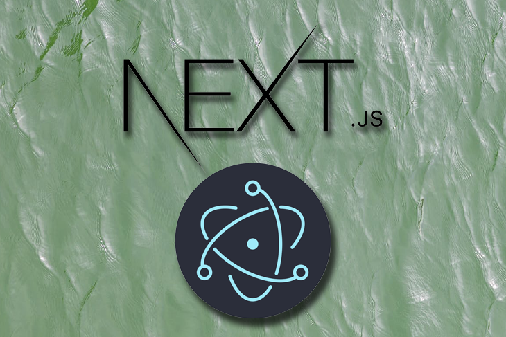Building an app with Next.js and Electron - LogRocket Blog