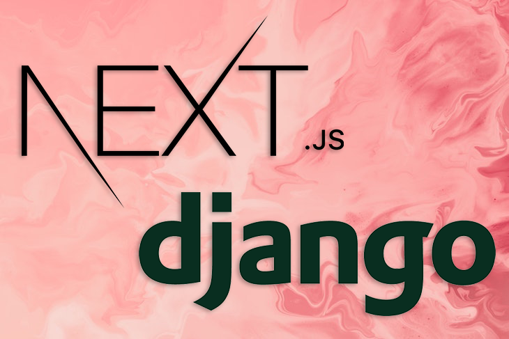 How and why you should use Next.js with Django - LogRocket Blog