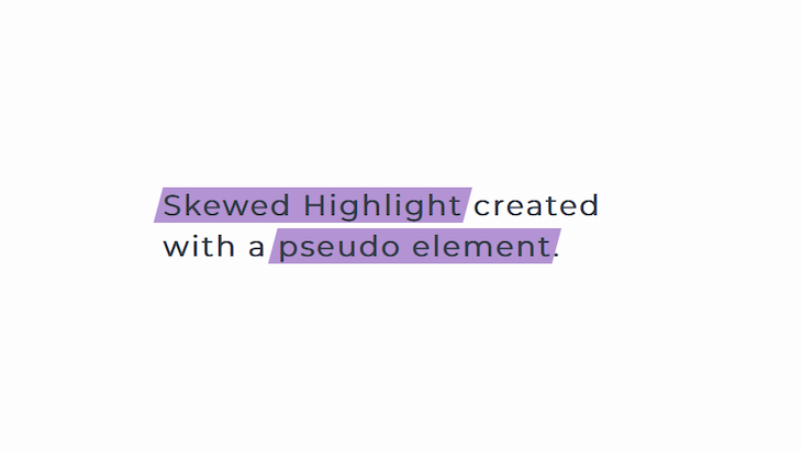 How To Create A Skewed Highlight With Css Logrocket Blog