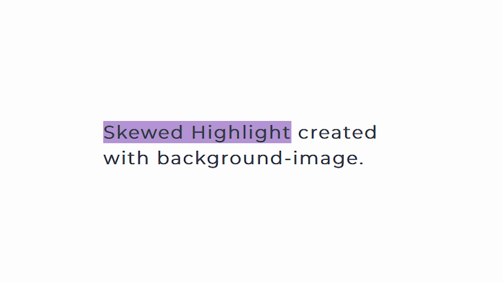 How to create a skewed highlight with CSS - LogRocket Blog