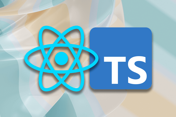 How To Use Typescript With React A Tutorial With Examples Logrocket Blog 