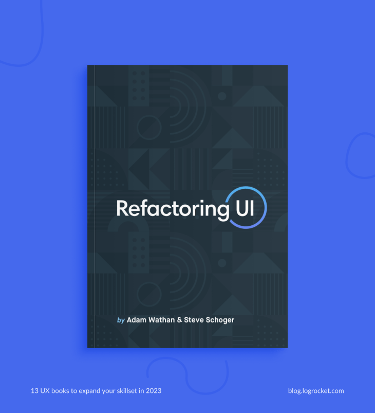 12 UX books to expand your skillset in 2023 - LogRocket Blog