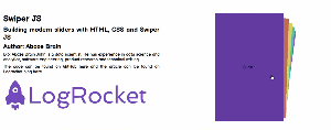 Building modern sliders with HTML, CSS, and Swiper - LogRocket Blog