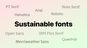Making sustainable font choices in digital design - LogRocket Blog